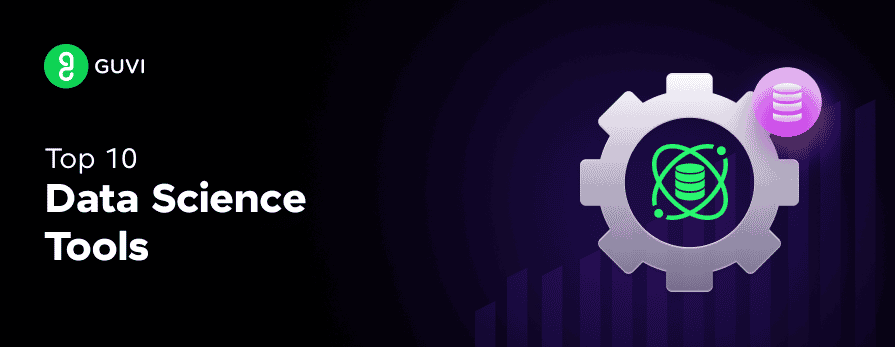 Top 10 Must-Have Data Science Tools for Advanced Analytics