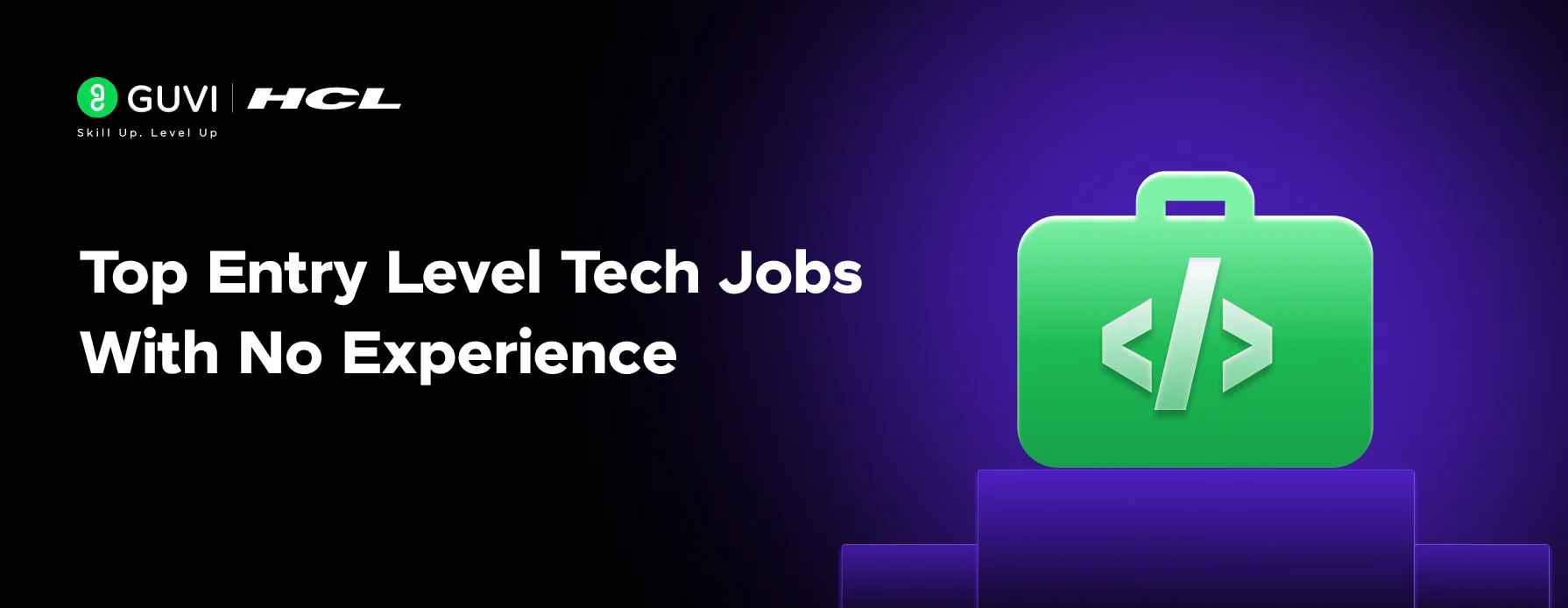 Top Entry Level Tech Jobs with No Experience Needed