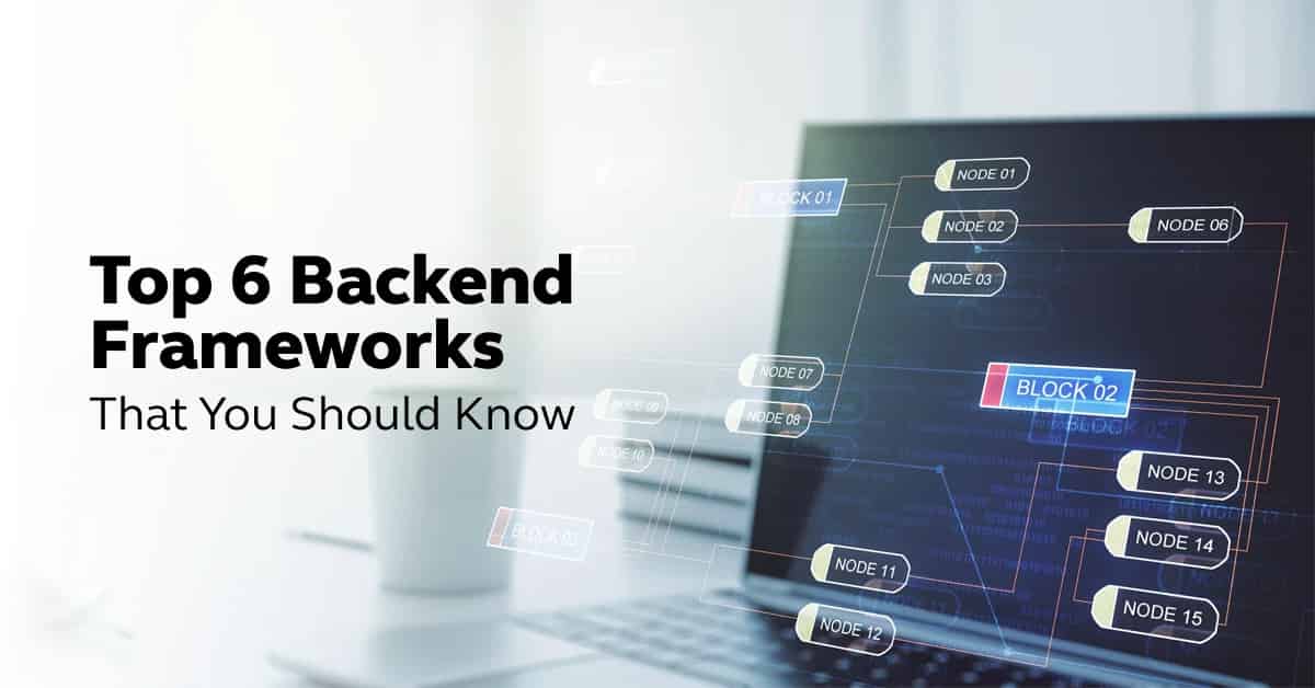 Top 6 Backend Frameworks That You Should Know | GUVI-Blogs