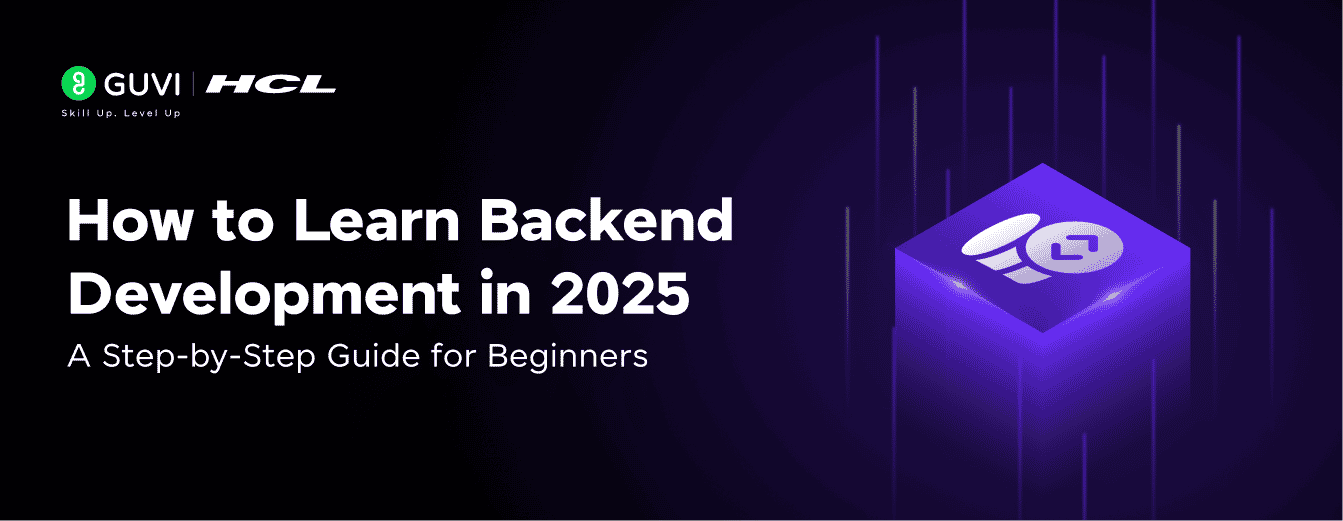 Best Way to Learn Backend Development in 2025: A Beginners Guide