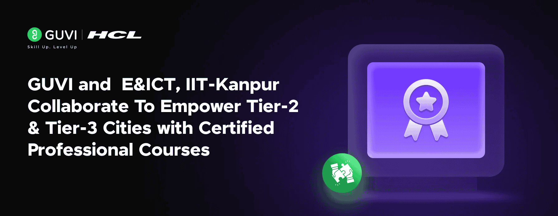 GUVI and E&ICT, IIT-Kanpur Collaborate to Empower Tier-2 & Tier-3 ...