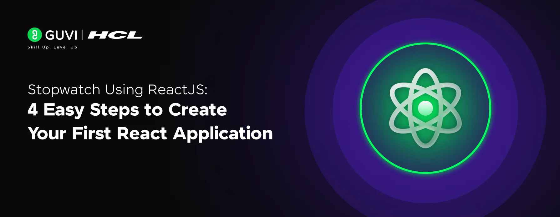 Easy Steps to Create Your First React Application | GUVI