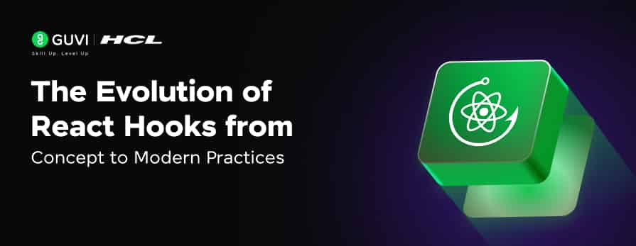 The Evolution of React Hooks: From Concept to Reality