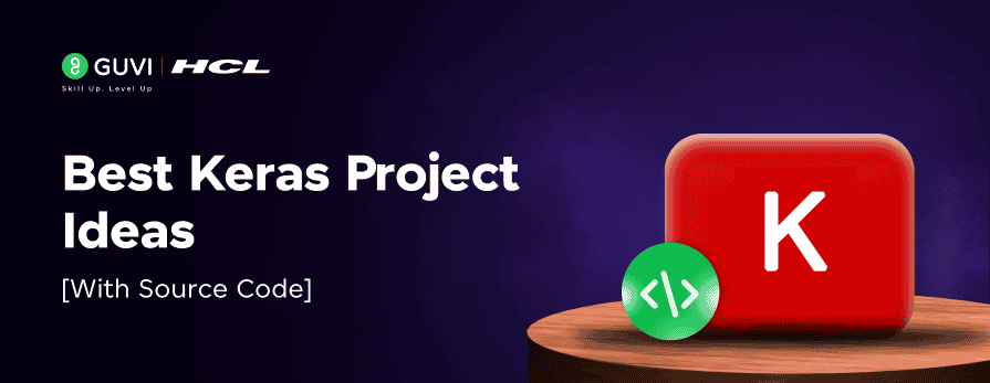 10 Unique Keras Project Ideas [With Source Code]