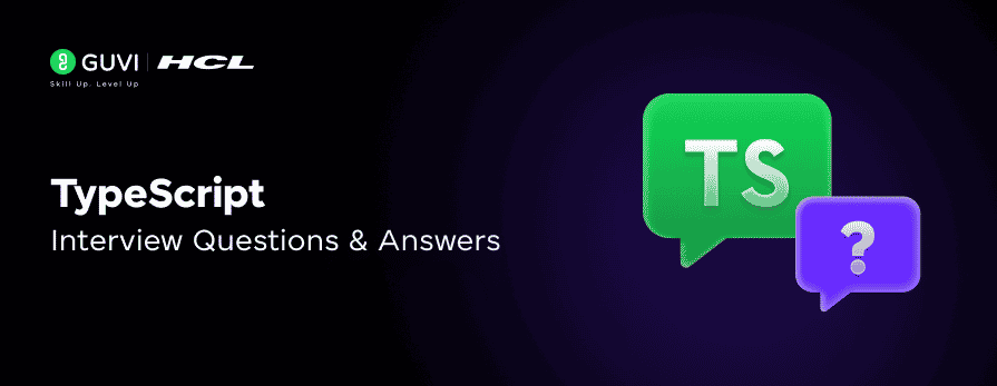 Top 40 TypeScript Interview Questions and Answers