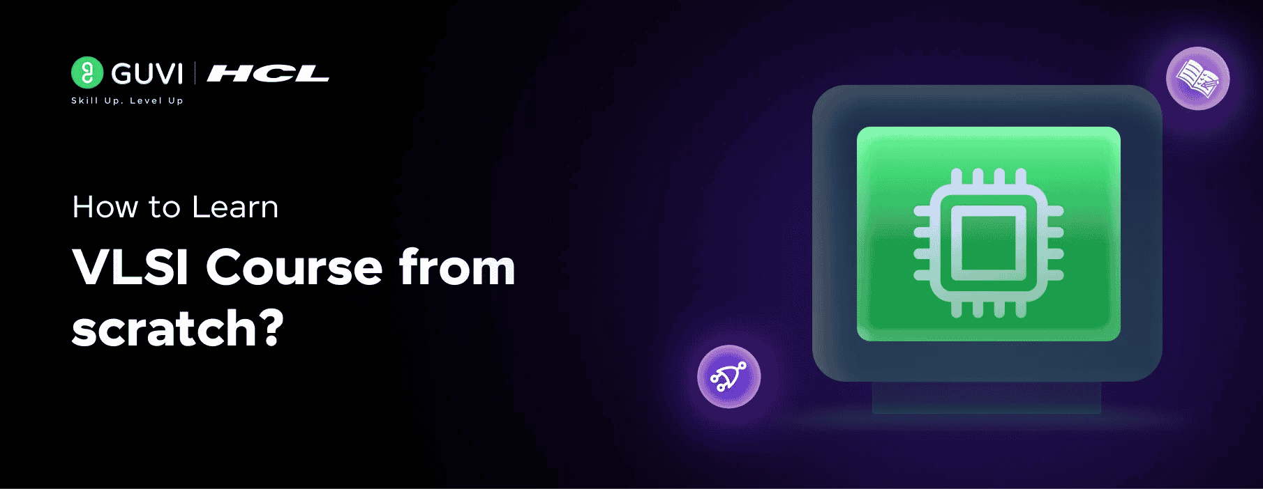 How to Learn VLSI Course from scratch? 12 Steps To Follow