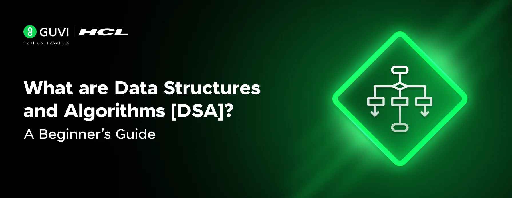 What are Data Structures and Algorithms [DSA]? A Basic Guide