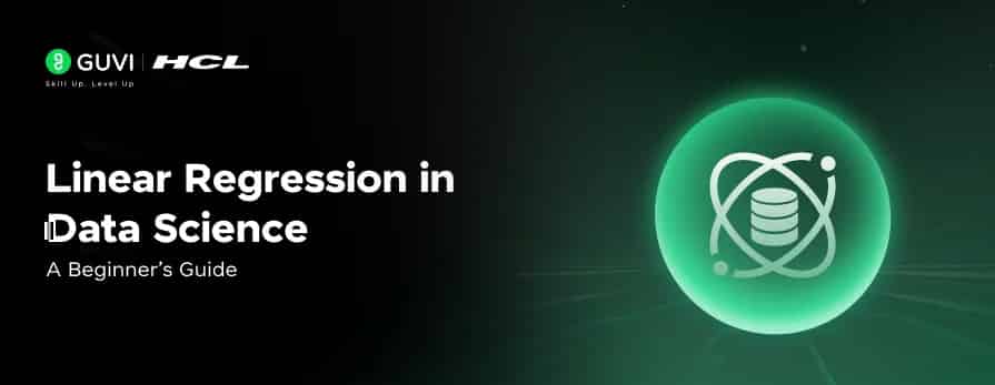 Linear Regression in Data Science: A Beginner’s Guide