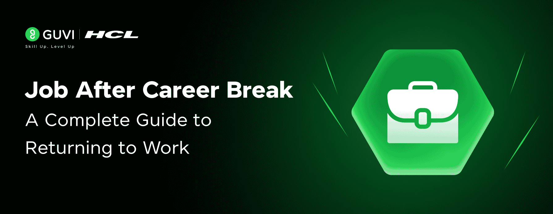 Job After a Career Break : A Complete Guide to returning to work