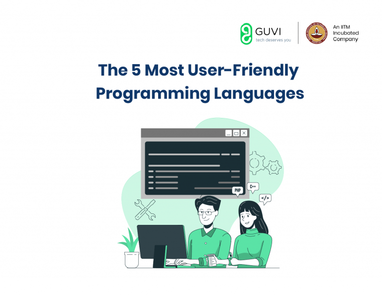 The 5 Most User-Friendly Programming Languages - GUVI Blogs