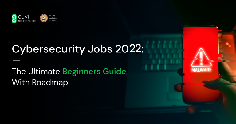 Cybersecurity Jobs: Ultimate Cybersecurity Career Roadmap - GUVI Blogs