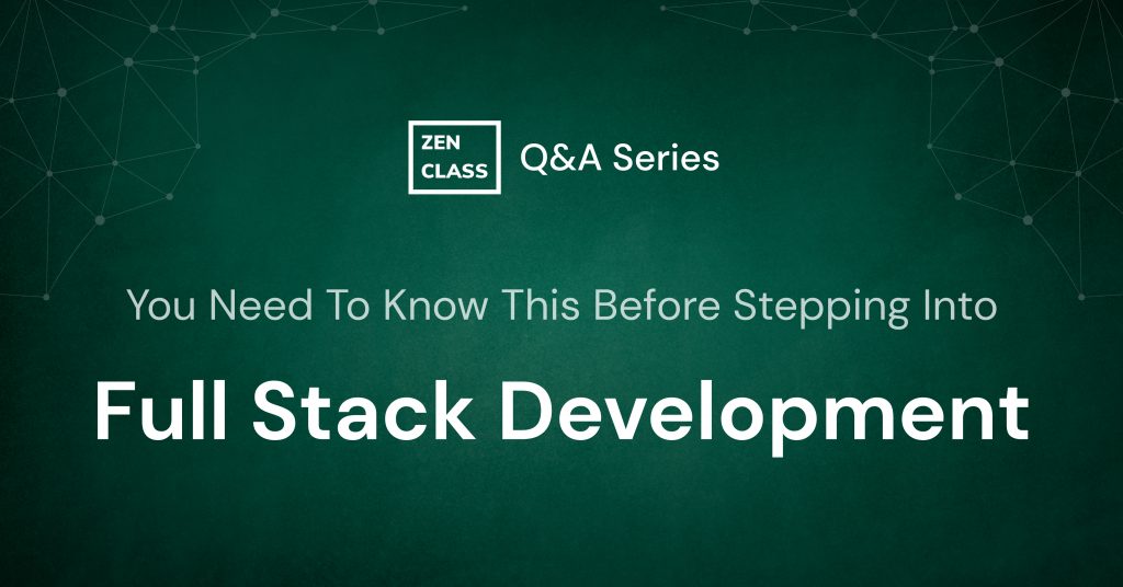 Know This Before Stepping Into Full Stack Development
