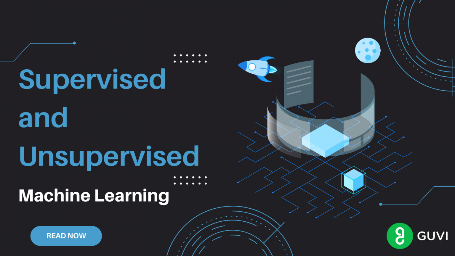 Supervised and Unsupervised Learning: Detailed Explanation