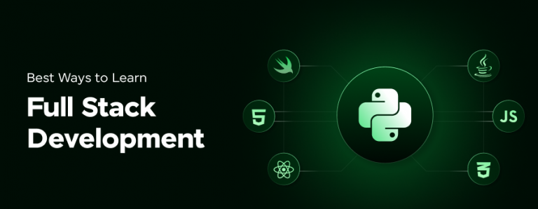 6 Best Ways to Learn Full Stack Development