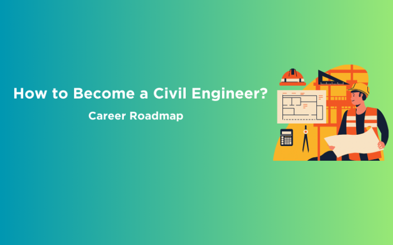 How to Become a Civil Engineer in India | Career Roadmap 2025 - GUVI Blogs