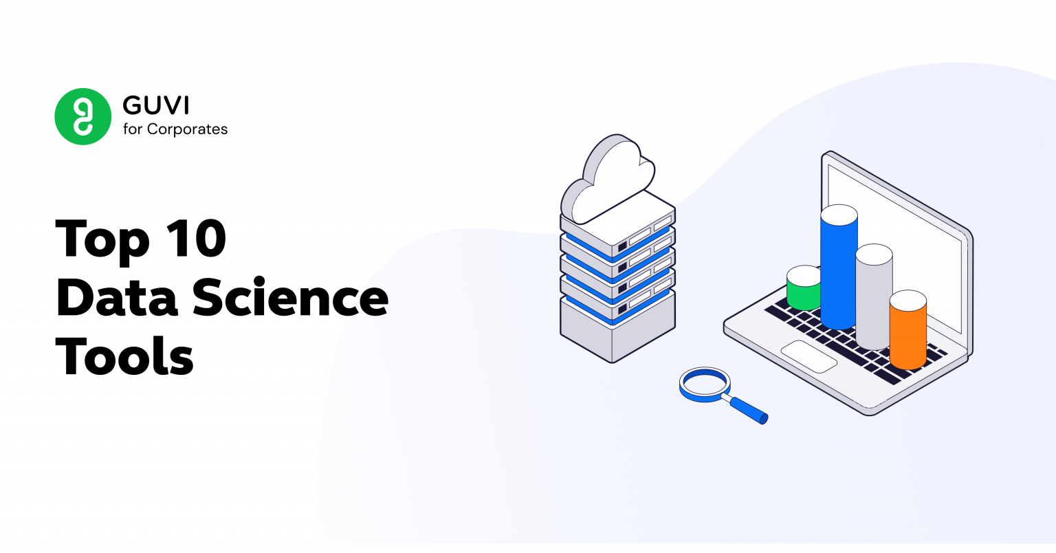 Top 10 Data Science Tools in 2024 - GUVI Blogs