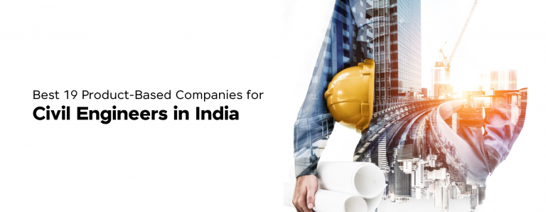 Best Product-Based Companies for Civil Engineers in India