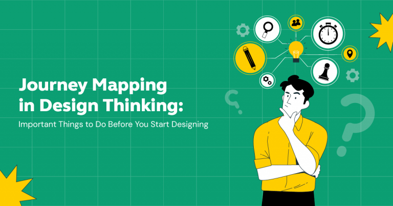 Journey Mapping in Design Thinking: Important Things to Do