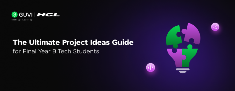The Ultimate Project Ideas for Final Year B.Tech Students (2025 Edition)