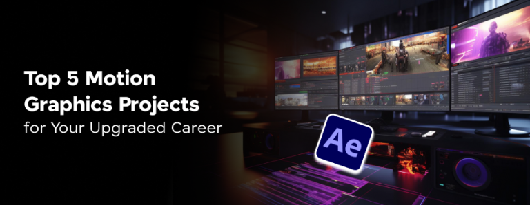 Top 5 Motion Graphics Projects for Your Upgraded Career - GUVI Blogs