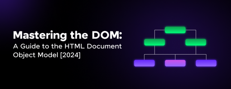 Mastering the DOM: A Guide to the HTML Document Object Model