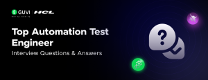 Automation Test Engineer Interview Questions and Answers