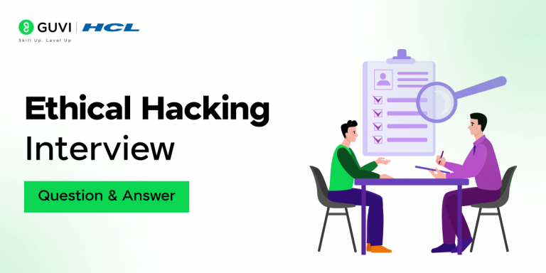 Top 30 Ethical Hacking Interview Questions and Answers