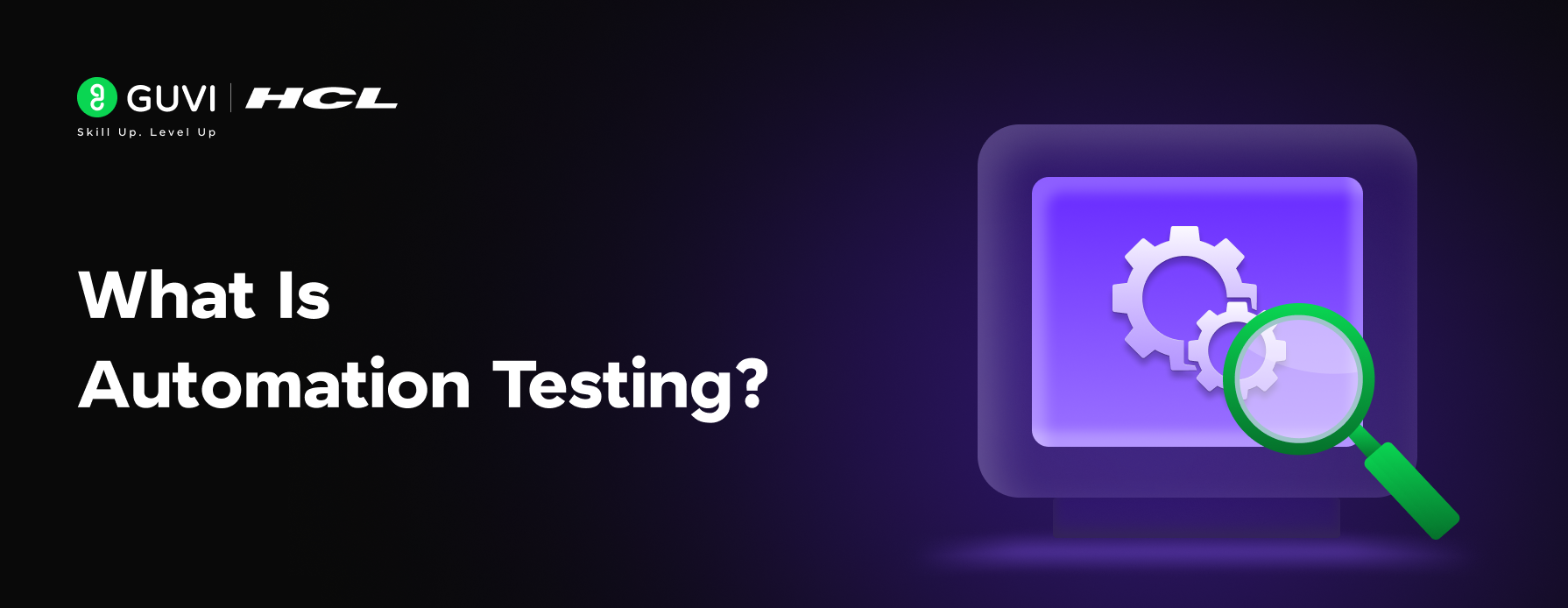 Automation Testing 101: A Informative Guide