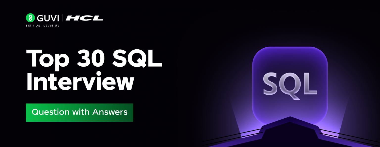 Best Top 30 SQL Interview Questions with Answers