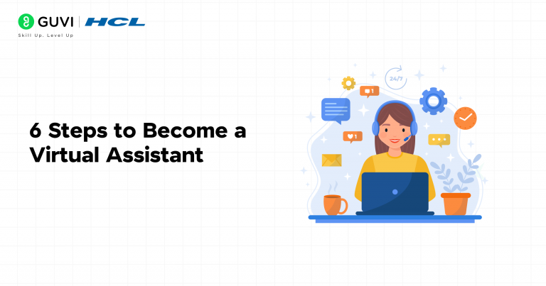 How to become a virtual assistant in 6 Simple Steps