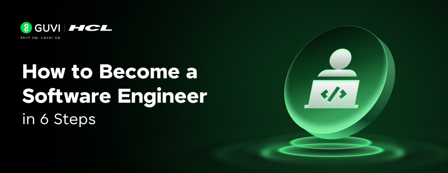 How to Become a Software Engineer in 6 Easy Steps