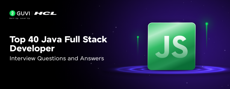Top 40 Java Full Stack Developer Interview Questions and Answers [2025]