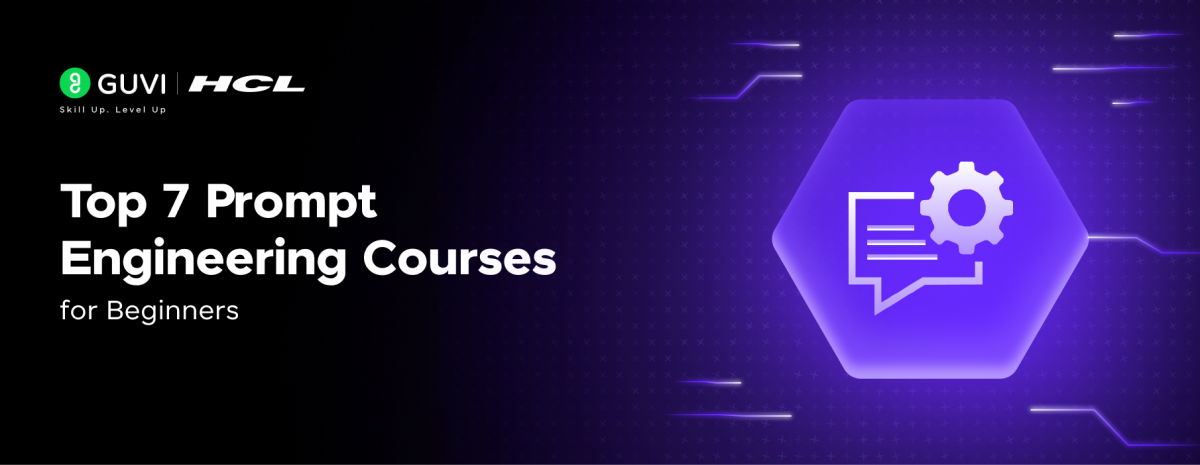 Top 7 Prompt Engineering Courses for Beginners in 2025