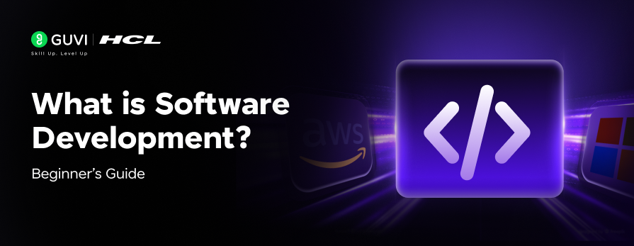 What is Software Development? A Beginner’s Guide