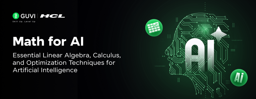 Math for AI: Linear Algebra, Calculus & Optimization Guide