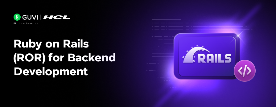 Ruby on Rails (ROR) for Backend Development