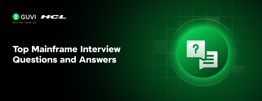 Top Mainframe Interview Questions and Answers