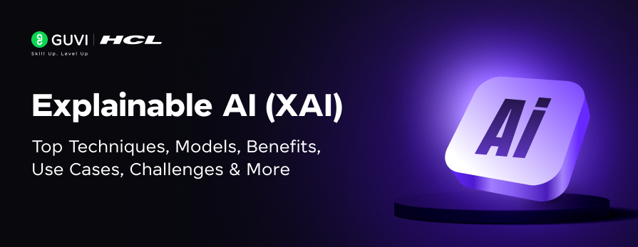 Explainable AI: Techniques, Models, Benefits, Challenges & Use Cases