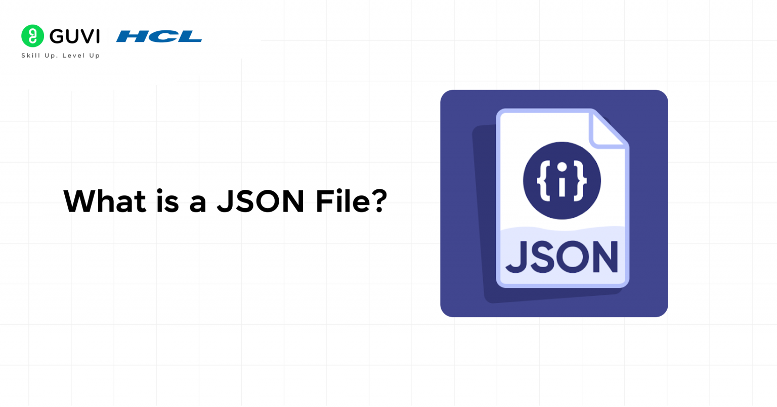 How to Open a JSON File? A Complete Guide on Creating JSON