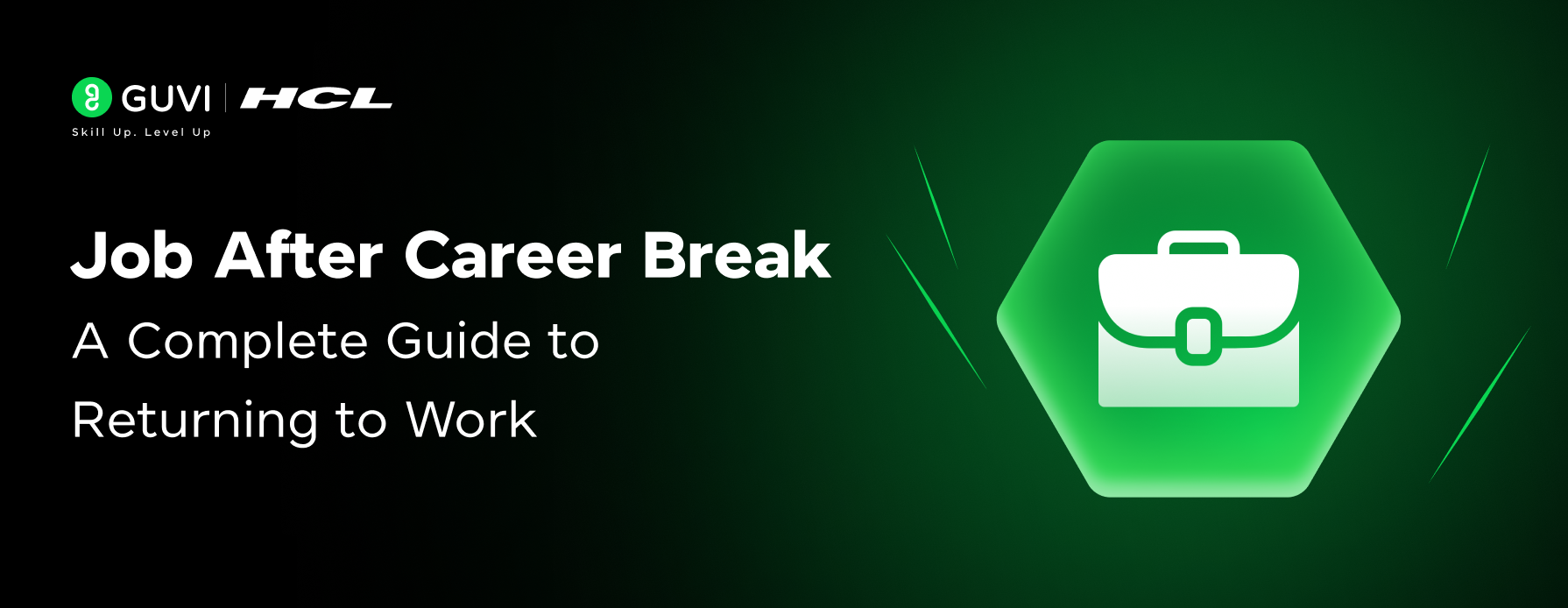 Job After a Career Break : A Complete Guide to returning to work