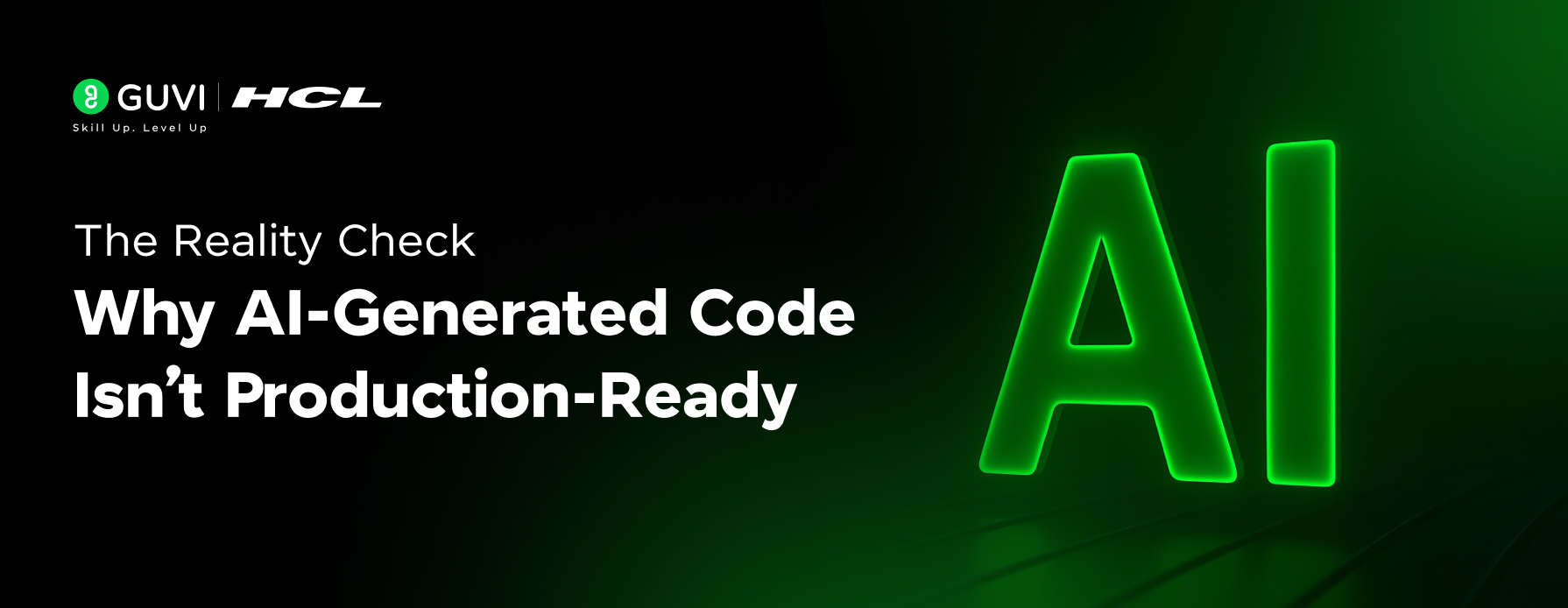 The Reality Check: Why AI-Generated Code Isn’t Production-Ready