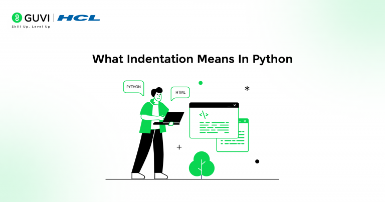 What is Indentation in Python | A Beginner's Guide